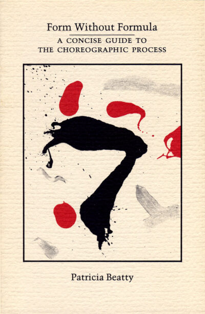 Form Without Formula – A Concise Guide to the Choreographic Process ...